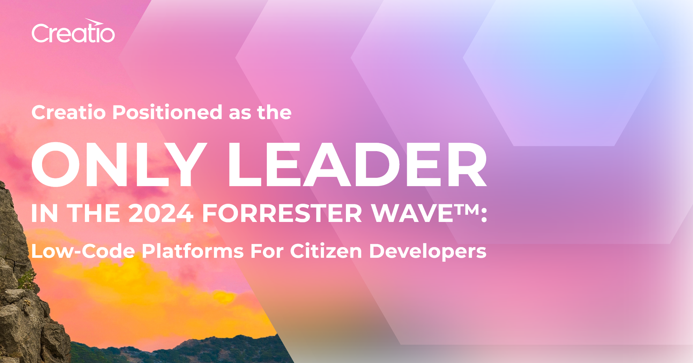 Creatio Positioned as the Only Leader in the 2024 Low-Code Platforms For Citizen Developers ...